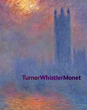 Turner, Whistler, Monet used book by Katherine A. Lochnan: 9781854375001
