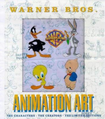 Warner Bros. Animation Art : The Characters, the Creators, the Limited ...