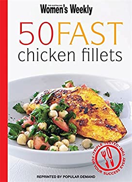 50 Fast Chicken Fillets used book by The Australian Women\'s Weekly ...