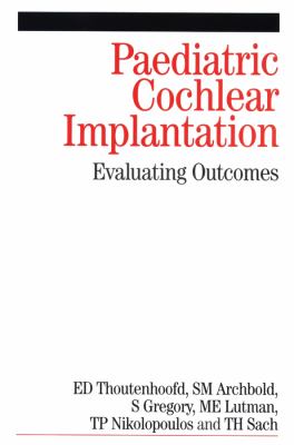 Paediatric Cochlear Implantation : Evaluating Outcomes book by Ernst ...