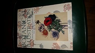 The Art of Botanical Illustration: a History of the Classic ...