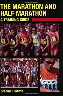 The Marathon and Half Marathon : A Training Guide used book by Graeme ...