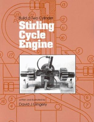 Build a Two Cylinder Stirling Cycle Engine book by David J. Gingery ...