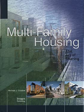 Multi-Family Housing : The Art of Sharing used book by Michael Crosbie ...
