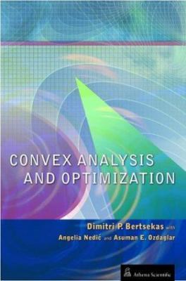 Convex Analysis and Optimization book by Dimitri P. Bertsekas: 9781886529458