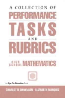 A Collection of Performance Tasks and Rubrics: High School Mathematics ...