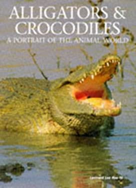 Alligators and Crocodiles : A Portrait of the Animal World used book by ...
