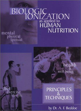 Biologic Ionization As Applied to Human Nutrition book by A. F. Beddoe ...