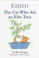 Edith, the Cat Who Ate an Elm Tree used book by Roz Young: 9781880158234