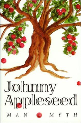 Johnny Appleseed : Man and Myth book by Robert Price: 9781882203734