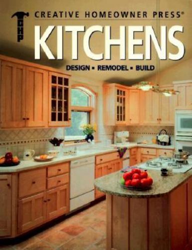 Kitchens : Design, Remodel, Build used book by Timothy O. Bakke ...