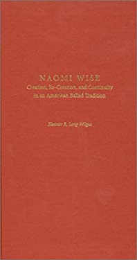 Naomi Wise : Creation, Re-Creation, and Continuity in an American ...