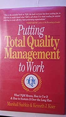 Putting Total Quality Management to Work : What TQM Means, How to Use ...