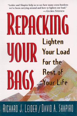 Repacking Your Bags : Lighten Your Load for the Rest of Your Life used ...