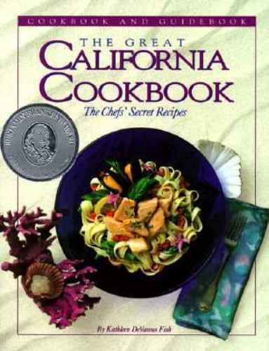 The Great California Cookbook : The Chef's Secret Recipes used book by ...