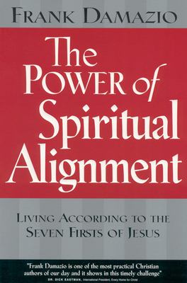 The Power of Spiritual Alignment used book by Frank Damazio: 9781886849877