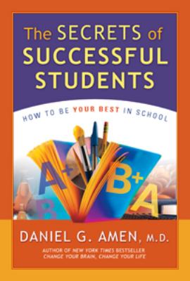 The Secrets of Successful Students : How to Be Your Best in School book ...