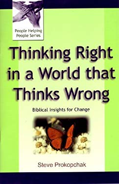 Thinking Right in a World That Thinks Wrong : Change - How Does It ...