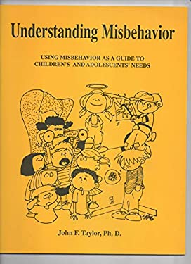 Understanding Misbehavior : Using Misbehavior As a Guide to Children's ...