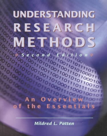 Understanding Research Methods : An Overview of the Essentials used book by Mildred L. Patten ...