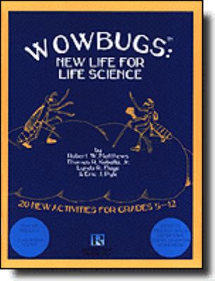 WOWBugs : New Life for Life Science used book by Lynda R. Flage, Thomas ...