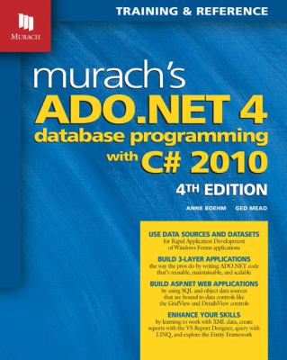 Murach's ADO. NET 4 Database Programming with C# 2010 : 4th Edition ...
