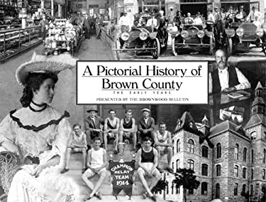 A Pictorial History of Brown County book: 9781891395574