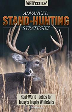 Advanced Stand-Hunting Strategies : Real-World Tactics for Today's ...