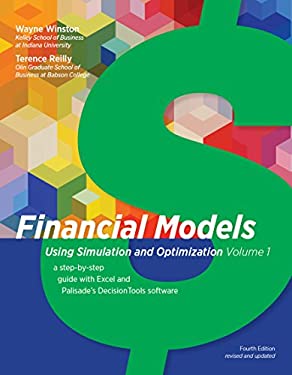 Financial Models Using Simulation and Optimization Volume 1 A Step-by ...