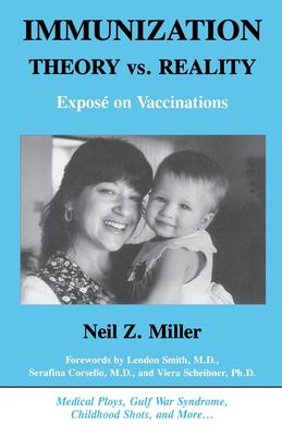 Immunization Theory vs. Reality: Expos on Vaccinations book by Neil Z ...