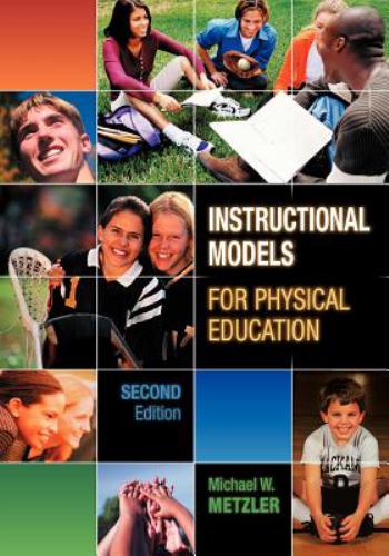 Instructional Models for Physical Education used book by Michael W ...