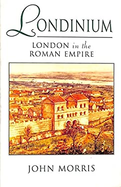 Londinium - London in the Roman Empire used copy by John Morris ...