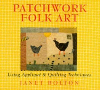 Folk Art Quilts book by Janet Bolton: 9781897954546