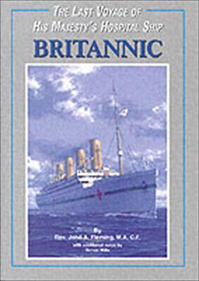 The Last Voyage of His Majesty's Hospital Ship "Britannic" book by John ...