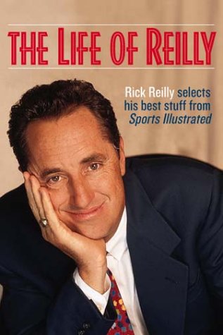 The Life of Reilly : Three Decades Under the Blimp: The Best of Sports ...