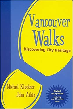 Vancouver Walks : Discovering City Heritage used book by John Atkin ...