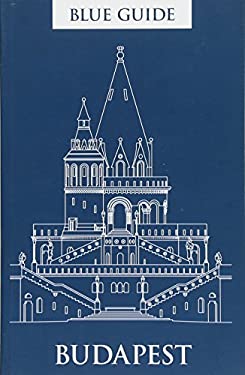 Blue Guide Budapest : 3rd Edition used book by Annabel Barber ...