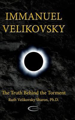 Immanuel Velikovsky - The Truth Behind the Torment book by Ruth ...