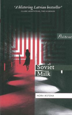 Soviet Milk book by Nora Ikstena: 9781908670427
