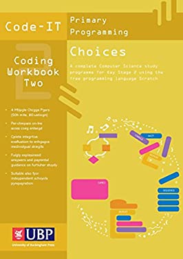Code It Workbook 2 : Choices in Programming Using Scratch (Code-IT Primary Programming) book by ...