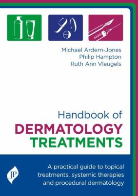 Handbook of Dermatology Treatments : A Practical Guide to Topical ...