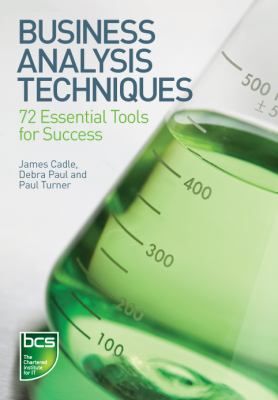 Business Analysis Techniques : 77 Essential Tools for Success used book by Debra Paul, Paul ...