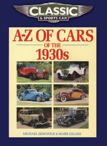 A-Z of Cars of the 1930s used book by Mark Gillies, Michael Sedgwick ...