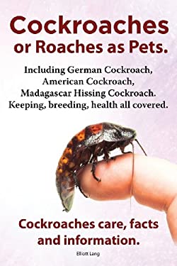 Cockroaches as Pets. Cockroaches care, facts and information. Including ...