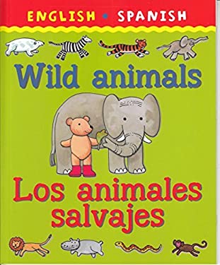 English Spanish Wild animals Los animales salvajes used copy: 9781908164513
