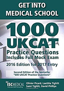 Get into Medical School : 1000 UKCAT Practice Questions: Includes Full ...