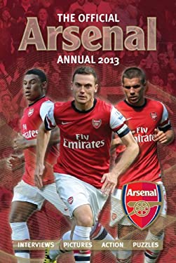 Official Arsenal FC Annual 2013 used copy by Grange Communications Ltd ...