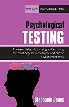 Psychological Testing : The Essential Guide to Using and Surviving the ...
