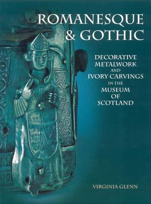 Romanesque and Gothic : Decorative Metalwork and Ivory Carvings in the ...