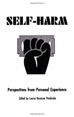 Self Harm book by Louise Roxanne Pembroke: 9781904697046